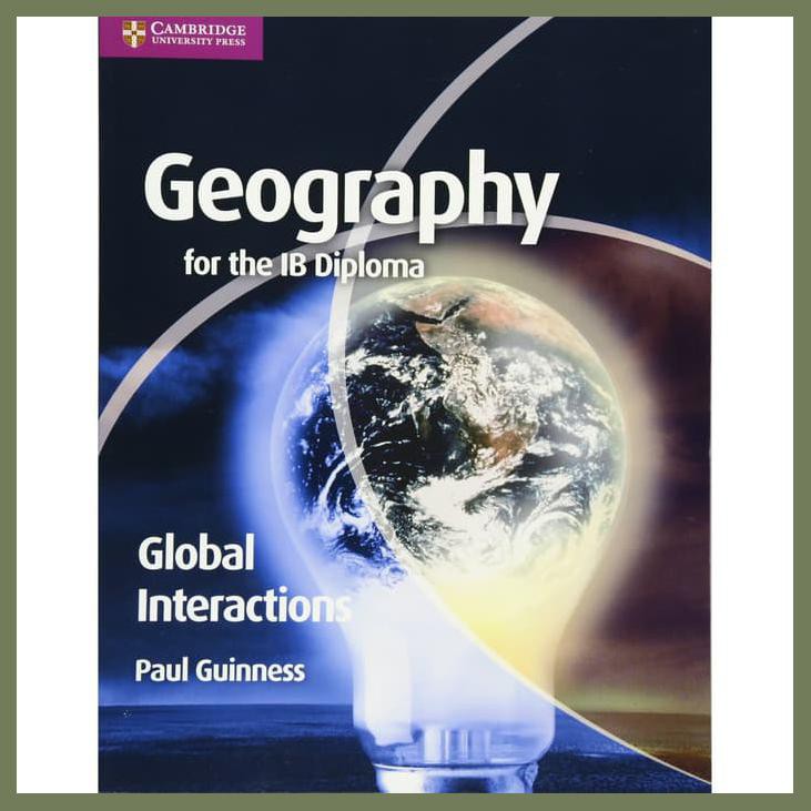 Jual GEOGRAPHY FOR THE IB DIPLOMA GLOBAL INTERACTIONS | Shopee Indonesia