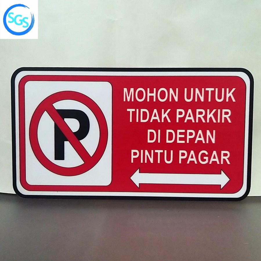Jual Sign Mohon Untuk Tidak Parkir Di Depan Pintu Pagar Acryic Marga ...