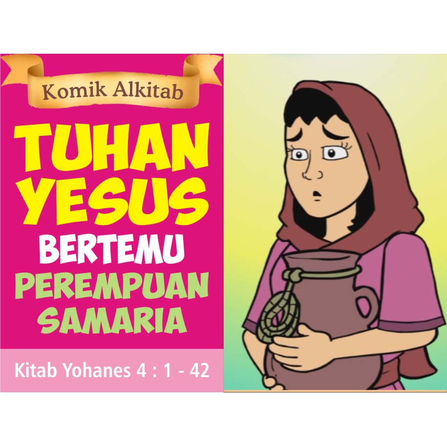 Jual buku komik cerita alkitab anak - TUHAN YESUS BERTEMU PEREMPUAN ...