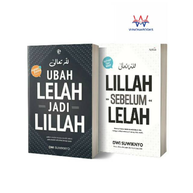 Jual Buku Motivasi Ubah Lelah Jadi Lillah dan Lillah sebelum Lelah ...