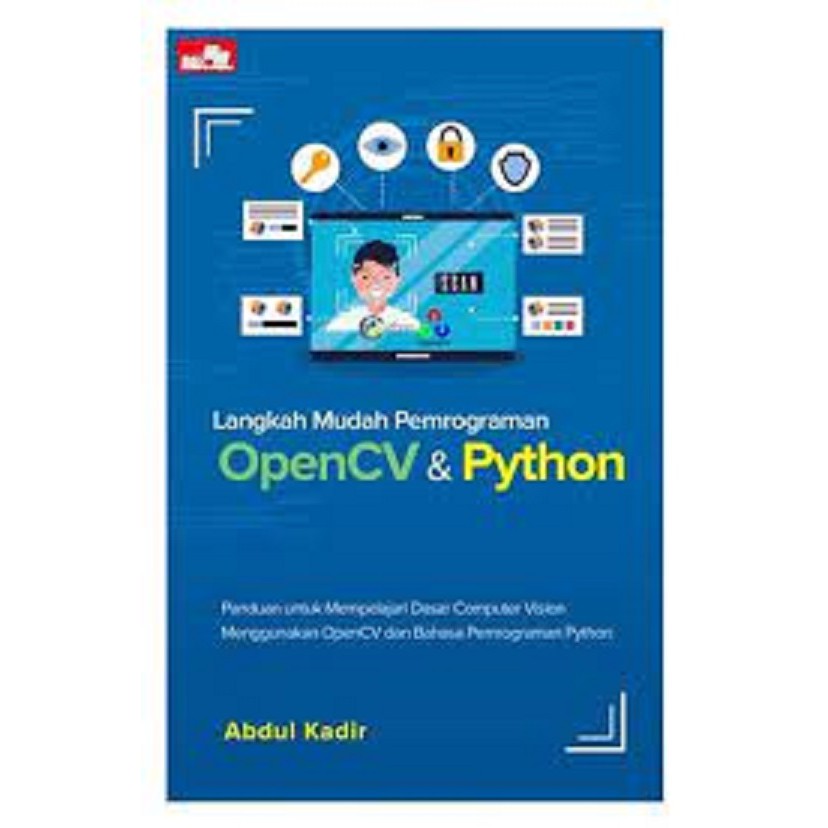 Jual BUKU LANGKAH MUDAH PEMROGRAMAN OPENCV DAN PYTHON OLEH ABDUL KADIR ...