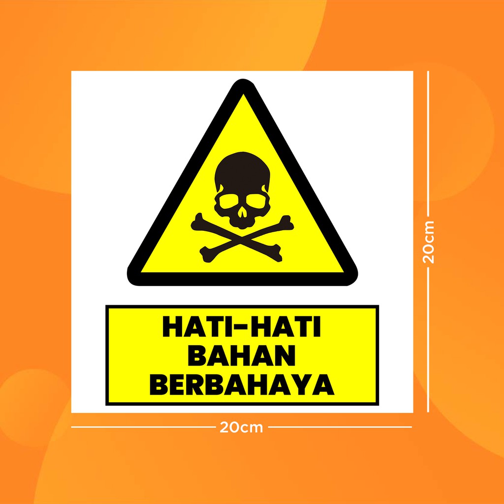 Jual Stiker K3 Hati Hati Bahan Berbahaya / Sticker HSE Dangerous (Print ...