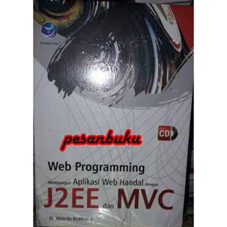 Jual Buku Web Programming Membangun Aplikasi Web Handal Dengan J2EE Dan ...