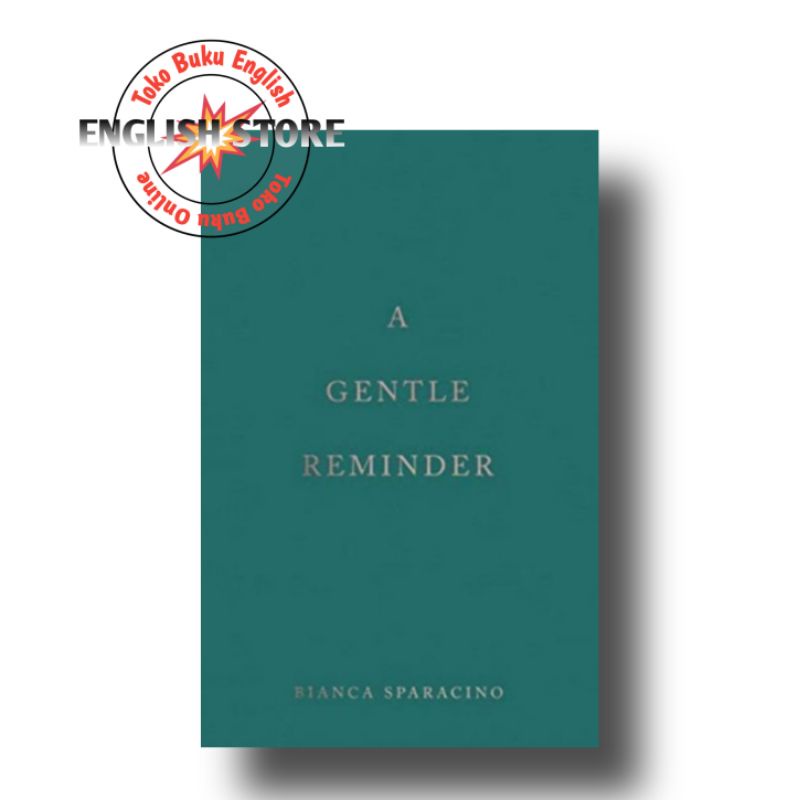 Jual Buku A Gentle Reminder Bianca sparacino {book english} | Shopee ...