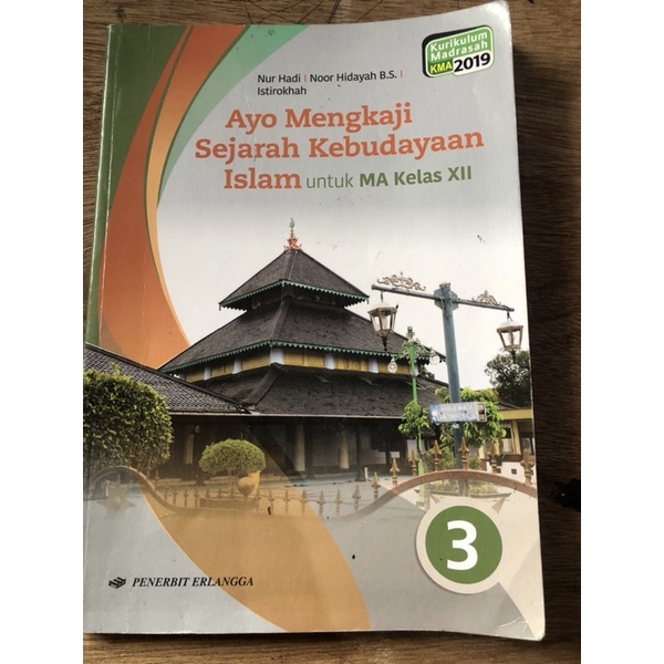 Jual BUKU PAKET AYO MENGKAJI SEJARAH KEBUDAYAAN ISLAM UNTUK MA KELAS XII PENERBIT ERLANGGA ...