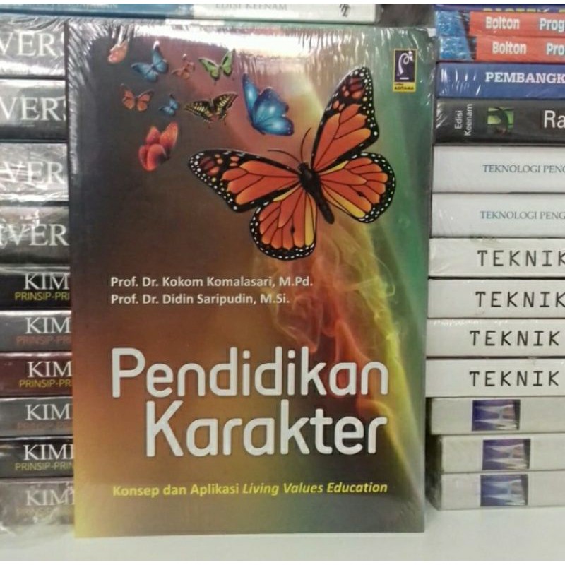 Jual PENDIDIKAN KARAKTER KONSEP DAN APLIKASI LIVING VALUES EDUCATION KOKOM KOMALASARI BUKU ...