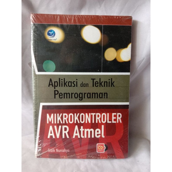 Jual APLIKASI DAN TEKNIK PEMOGRAMAN MIKROKONTROLER AVR ATMEL Oleh SIDIK ...