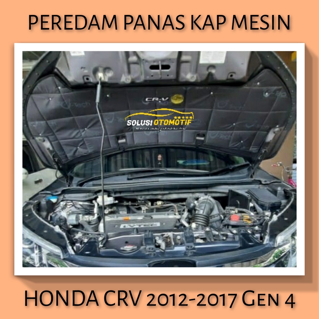Jual HONDA CRV 2012-2017 Gen 4 Peredam Panas Kap Mesin Mobil VTECH ...