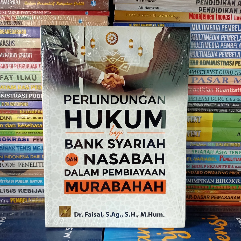 Jual Buku PERLINDUNGAN HUKUM BAGI BANK SYARIAH DAN NASABAH DALAM PEMBIAYAAN MURABAHAH - Dr ...