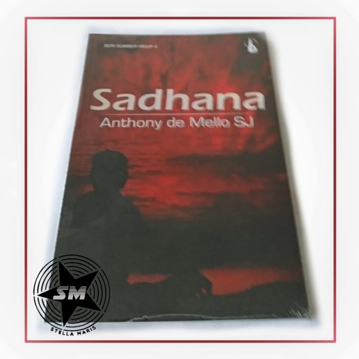 Jual Sadhana oleh Anthony de Mello SJ | Shopee Indonesia