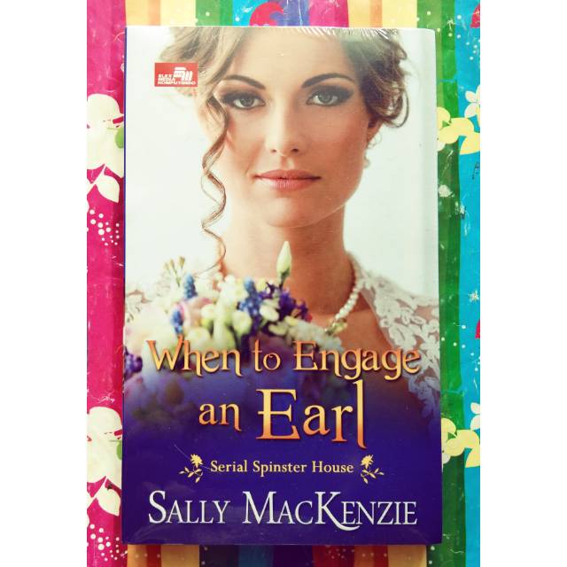 Jual Buku Bacaan Novel Roman When to Engage an Earl by Sally MacKenzie ...