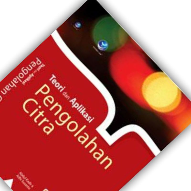 Jual Buku Teori Dan Aplikasi Pengolahan Citra dengan CD Penulis Abdul ...