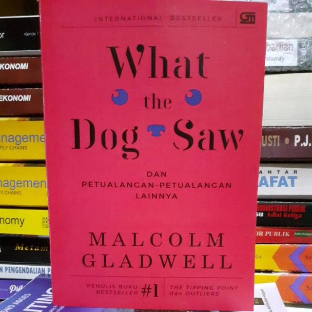 Jual What the Dog Saw MALCOLM GLADWELL | Shopee Indonesia