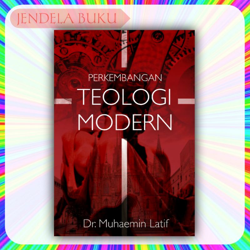 Jual Perkembangan Teologi Modern Dr. Muhaemin Latif | Shopee Indonesia