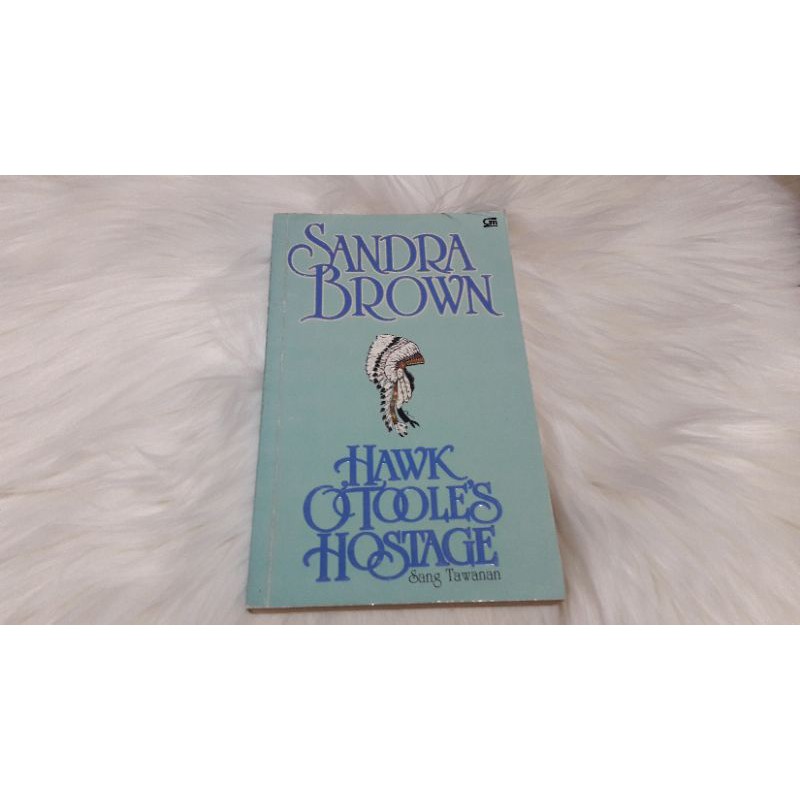 Jual Buku Novel Preloved Sandra Brown Hawk O'Toole'S Hostage (Sang Tawanan) | Shopee Indonesia