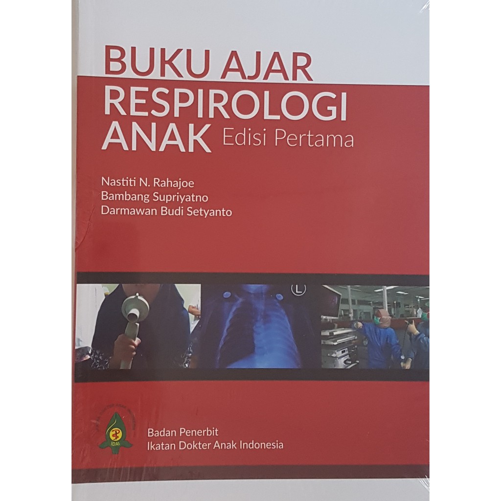 Jual [ ORIGINAL ] Buku Ajar Respirologi Anak - IDAI Edisi terbaru ...
