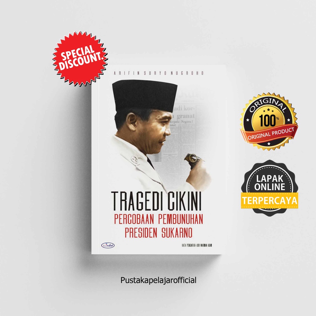 Jual BUKU ORIGINAL TRAGEDI CIKINI PERCOBAAN PEMBUNUHAN PRESIDEN SUKARNO ...