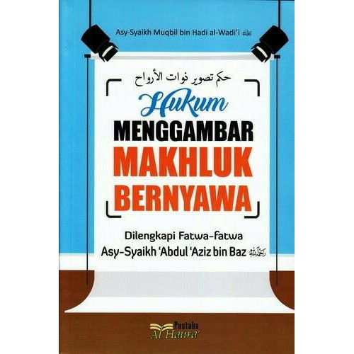 Jual Hukum Menggambar Makhluk Bernyawa Karya Syaikh Muqbil dan Fatwa ...