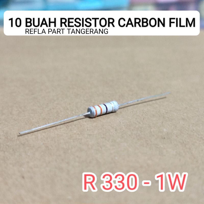 Jual 10 BUAH RESISTOR 1W 1WATT 330 OHM CF 5% ROHS | Shopee Indonesia