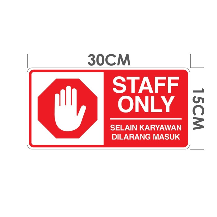 Jual Murah RAMBU STAFF ONLY / SELAIN KARYAWAN DILARANG MASUK - 15X30CM ...
