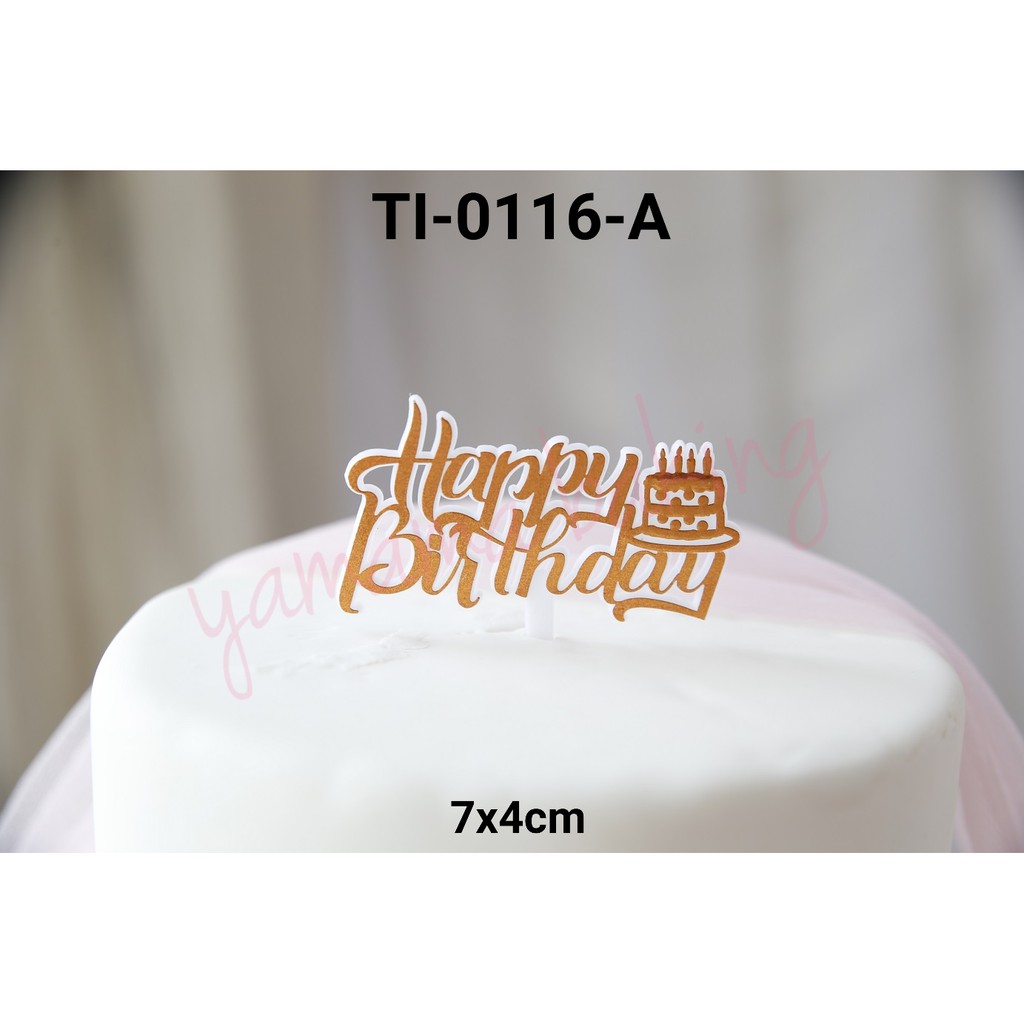 Jual TI-0116-A Cake topper kue tart tulisan happy birthday cake emas ...