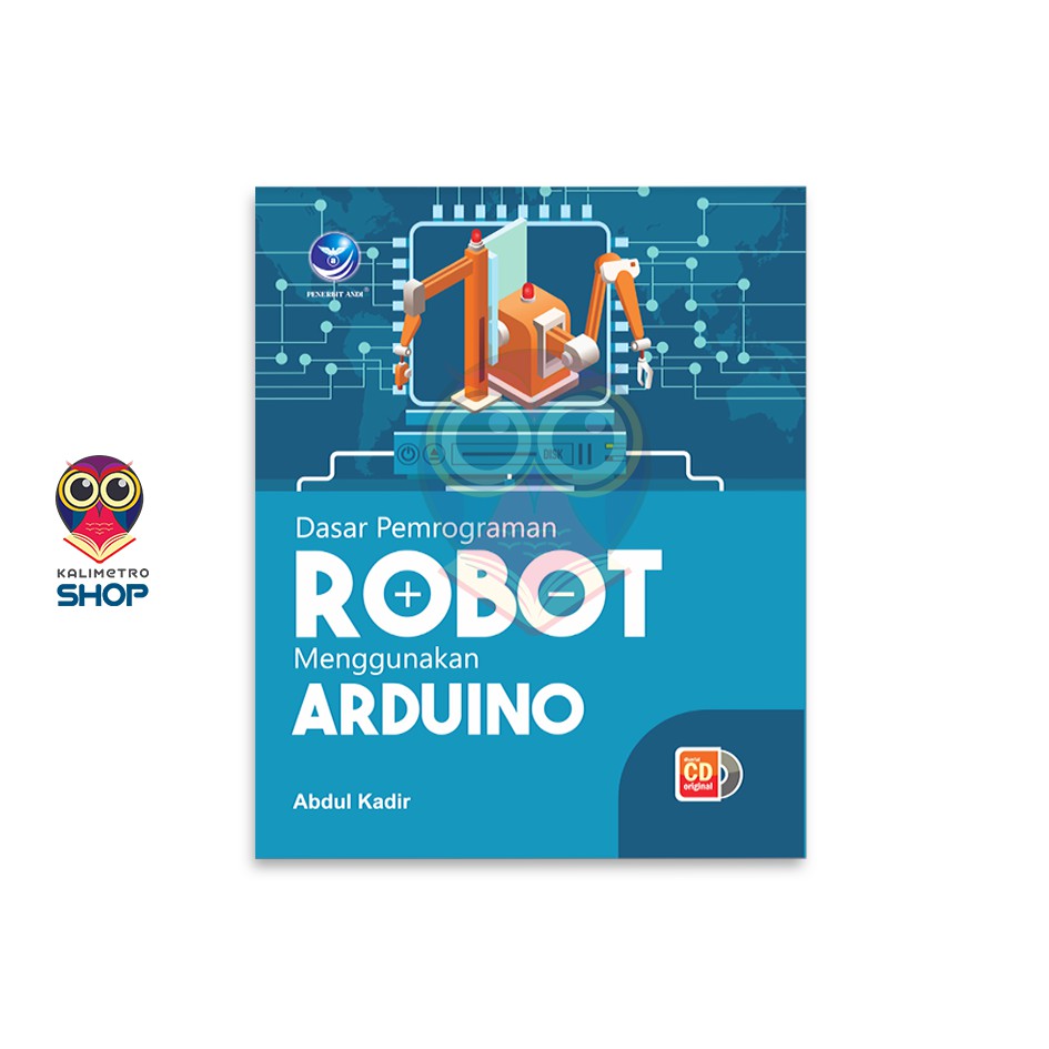 Jual Buku Dasar Pemrograman Robot Menggunakan Arduino + CD - Abdul Kadir - Andi Publisher ...