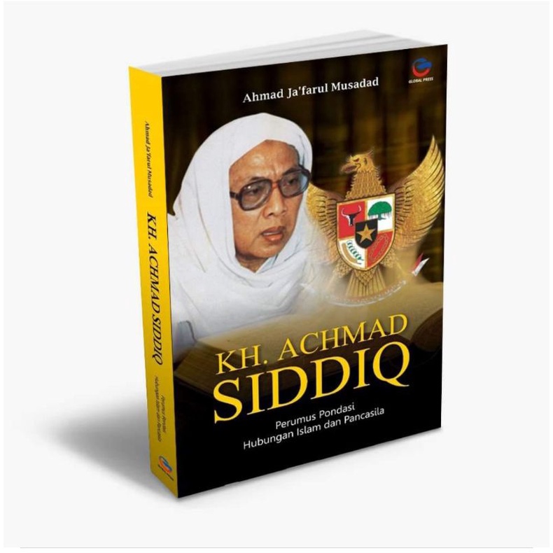 Jual KH Achmad Siddiq Perumus Pondasi Hubungan Islam dan Pancasila ...
