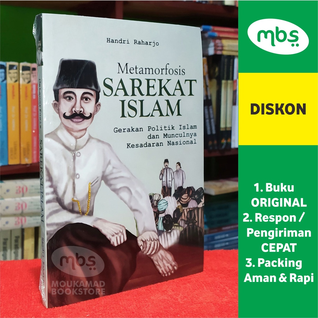 Jual BUKU METAMORFOSIS SAREKAT ISLAM - Gerakan Politik Islam dan Munculnya Kesadaran Nasional ...
