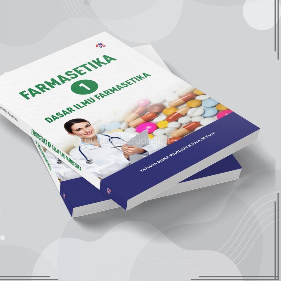 Jual Buku Farmasi ORI - Buku Farmasetika 1 - Dasar Ilmu Farmasetika Pustaka Baru - Semester 1 ...