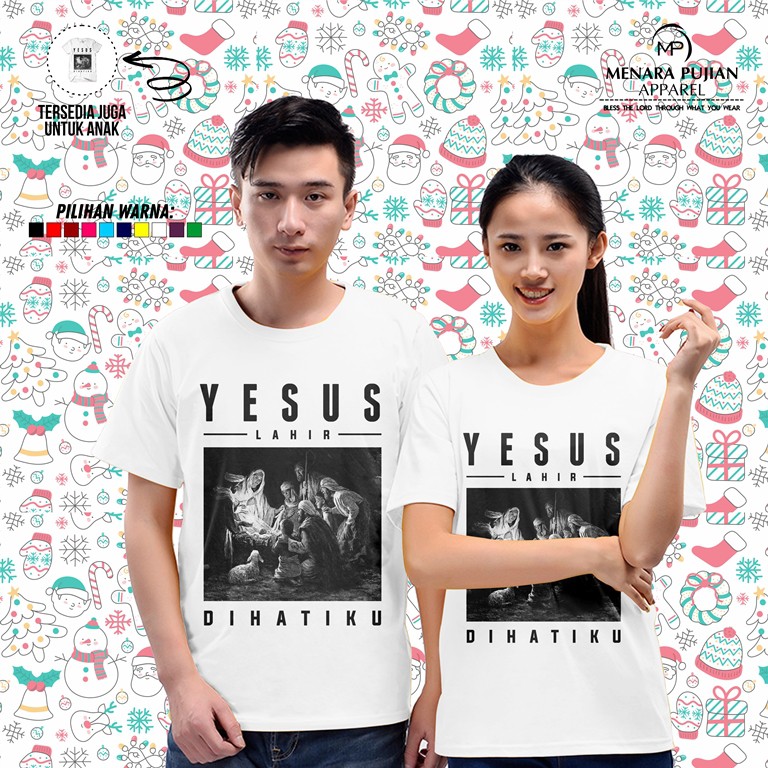 Jual YESUS LAHIR DI HATIKU [KAOS ROHANI READY STOCK] | Shopee Indonesia