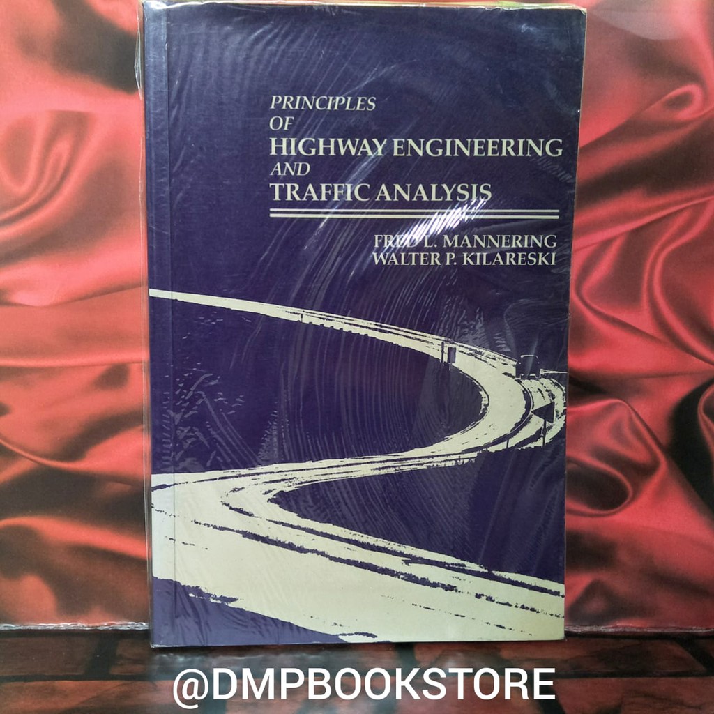 Jual Buku Principles of Highway Engineering and Traffic Analysis Fred ...