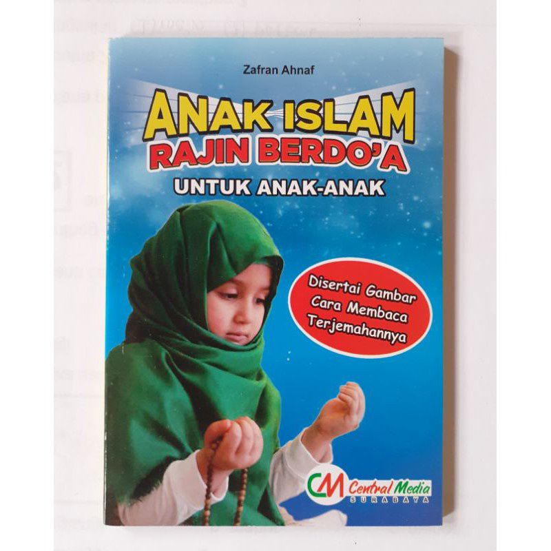 Jual ANAK ISLAM RAJIN BERDOA - KUMPULAN DOA Untuk Anak Zafran Ahnaf ...