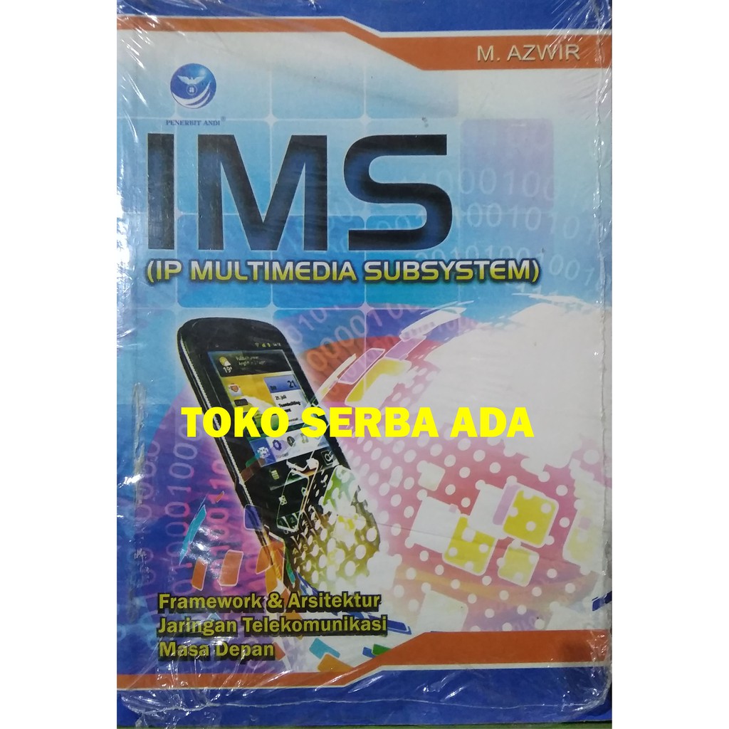 Jual IMS - IP MULTIMEDIA SUBSYSTEM - M. Azwir - ANDI OFFSET Buku ...