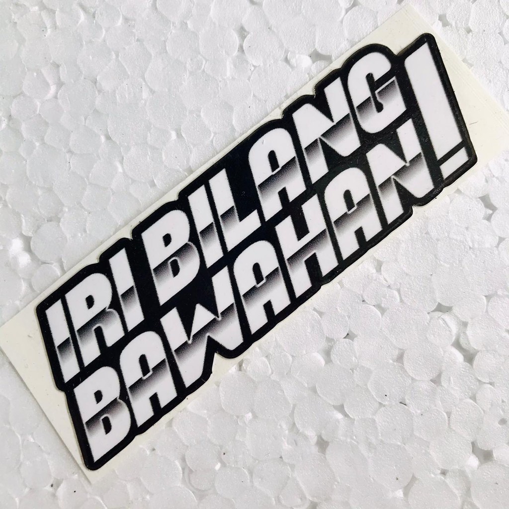 Jual Sticker Iri Bilang Bawahan Bahan Ritrama Laminasi Glossy | Shopee ...