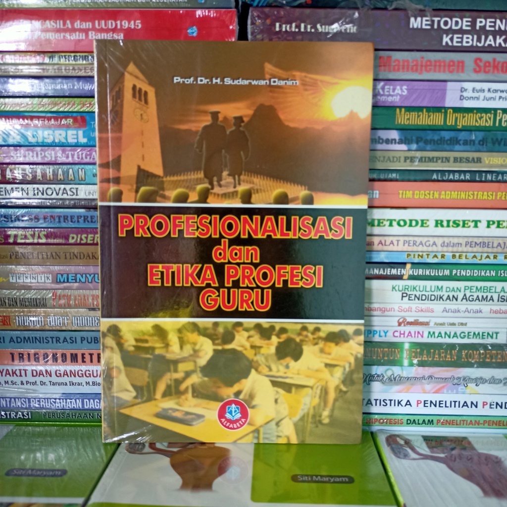 Jual Buku Profesionalisasi dan Etika Profesi Guru - Prof. Dr. Sudarwan Danim Alfabeta | Shopee ...