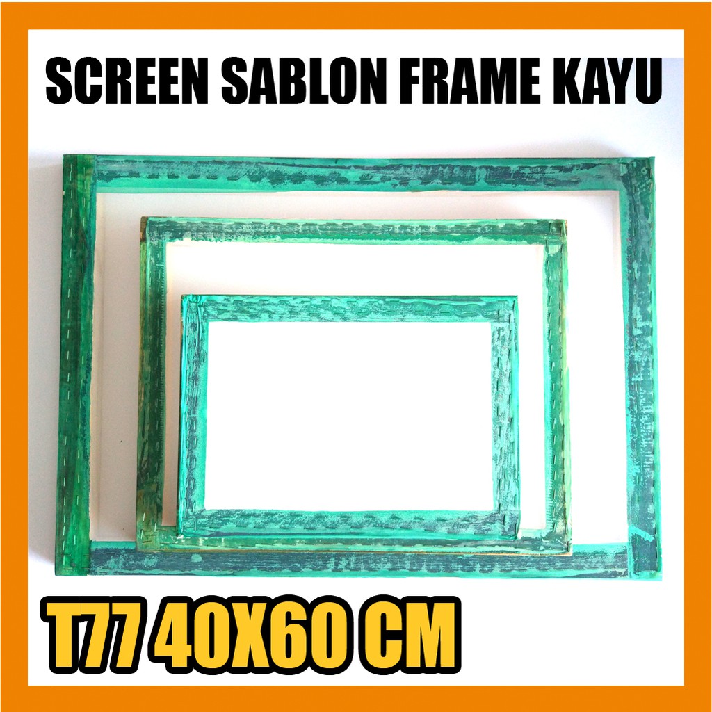 Jual Screen Sablon Frame Kayu T77 40x60 cm | Shopee Indonesia