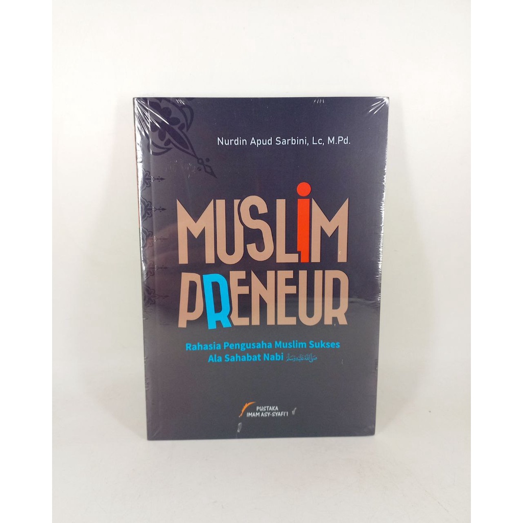 Jual Buku MUSLIM PRENEUR ( Rahasia Pengusaha Muslim Sukses Ala Sahabat ...