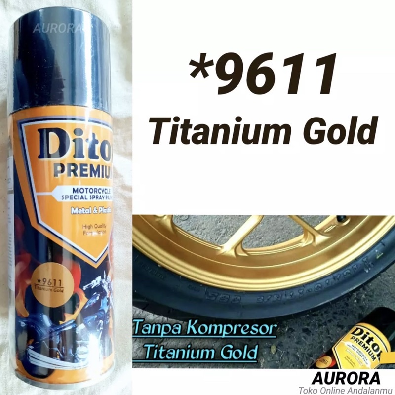 Jual Pilok Pilox Diton Premium 9611 Titanium Gold 400ml Cat Semprot ...