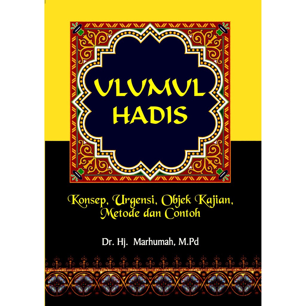 Jual ulumul hadis konsep urgensi objek kajian metode dan contoh - marhumah | Shopee Indonesia