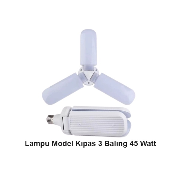 Jual 1 Unit Lampu LED Model lipat Kipas 3 Baling 45 Watt LED Bulb Fan ...