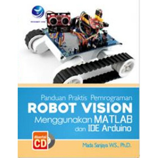 Jual Buku Panduan Praktis Pemrograman Robot Vision Menggunakan Matlab ...