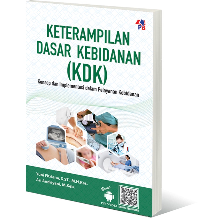 Jual Buku KDK ORI - Buku Keterampilan Dasar Kebidanan - Konsep dan Implementasi Dalam Pelayanan ...