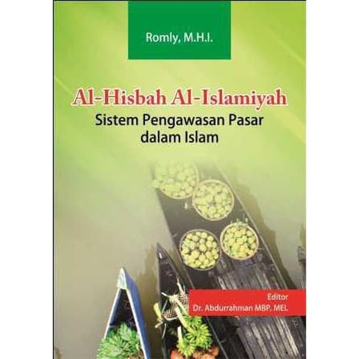 Jual Al-Hisbah Al-Islamiyah: Sistem Pengawasan Pasar dalam Islam Buku ...