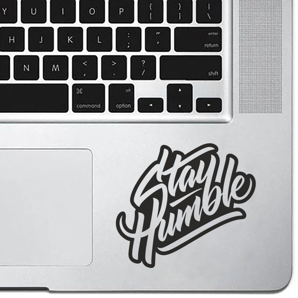 Jual Sticker Laptop Cutting Vinyl Stay Humble | Shopee Indonesia