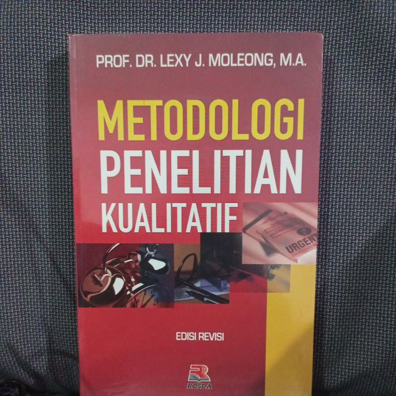 Jual Buku Metodologi Penelitian Kualitatif edisi revisi Prof DR Lexy J Moleong Rosda | Shopee ...