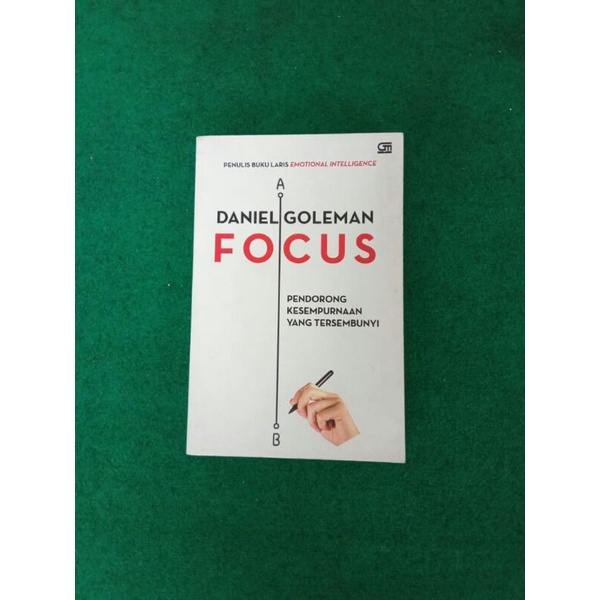 Jual Buku Focus: Pendorong Kesempurnaan yang Tersembunyi - Daniel Goleman | Shopee Indonesia