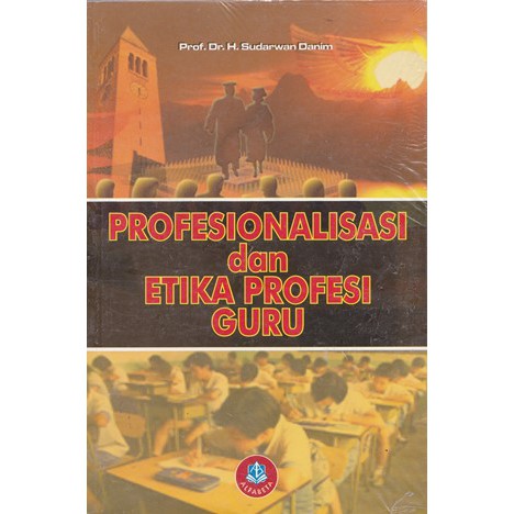 Jual PROFESIONALISASI DAN ETIKA PROFESI GURU, Alfabeta | Shopee Indonesia