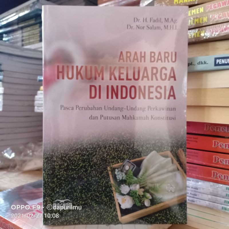 Jual Buku Arah Baru Hukum Keluarga Di Indonesia Pasca Perubahan UU Perkawinan dan Putusan MK ...