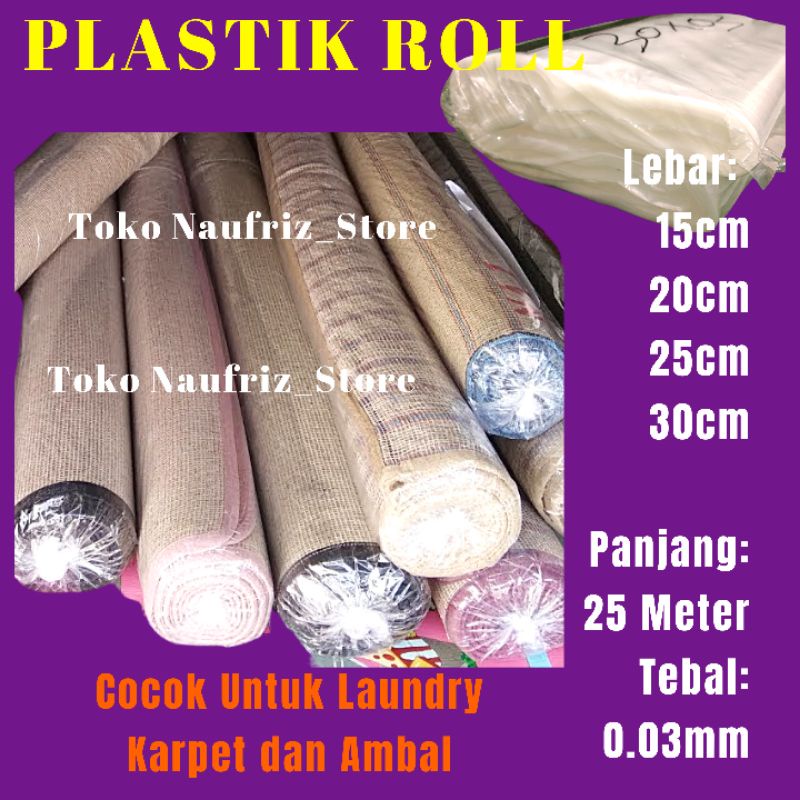 Jual Plastik Roll Bening PP Laundry Karpet Lebar 15cm 20cm 25cm 30cm Panjang 25 Meter | Shopee ...