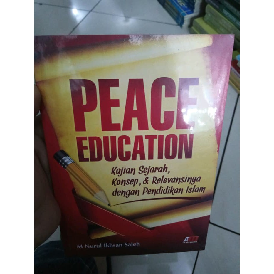 Jual Buku Peace Education Kajian Sejarah - M Nurul Ikhsan | Shopee ...